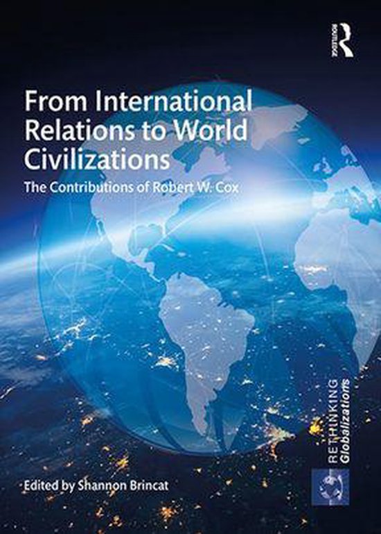 Rethinking Globalizations 1 - From International Relations to World ...