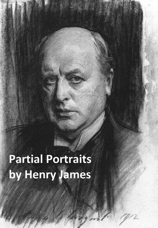 Partial Portraits (Including the Art of Fiction (Illustrated) (ebook ...