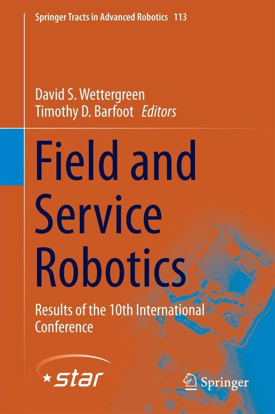 Springer Tracts In Advanced Robotics 113 Field And Service Robotics Ebook