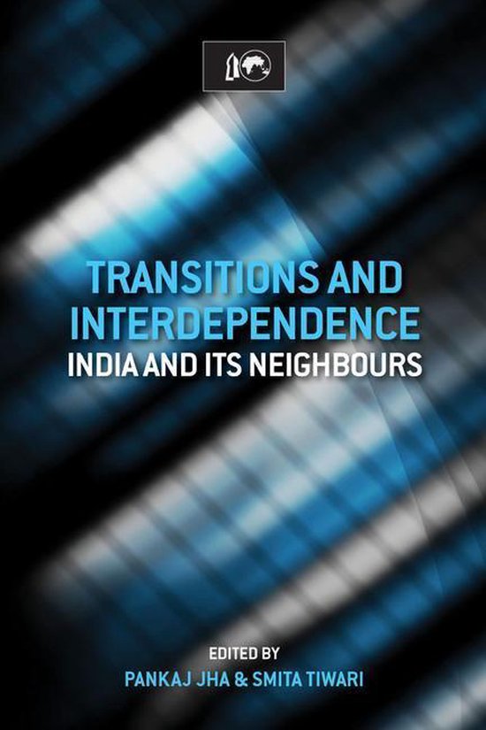 Transitions and Interdependence: India and its Neighbours (ebook ...