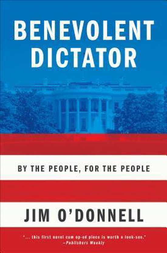 Benevolent Dictator, Jim Odonnell | 9781618620675 | Boeken | bol