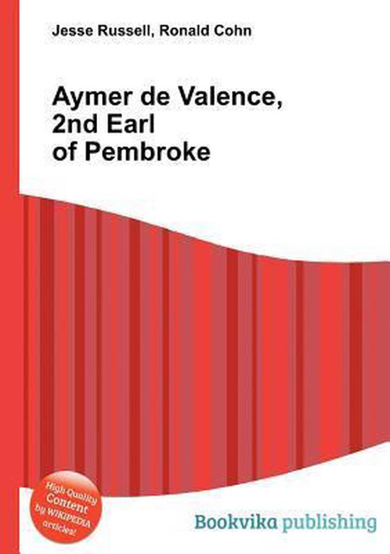 Aymer De Valence, 2nd Earl of Pembroke, Jesse Russell | 9785510650518 ...