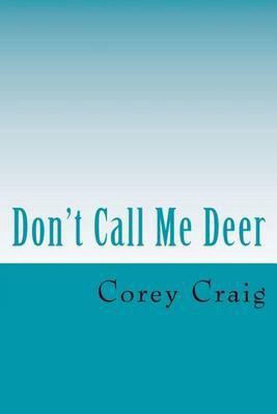 Don't Call Me Deer, Corey Craig | 9781514208120 | Boeken | bol.com