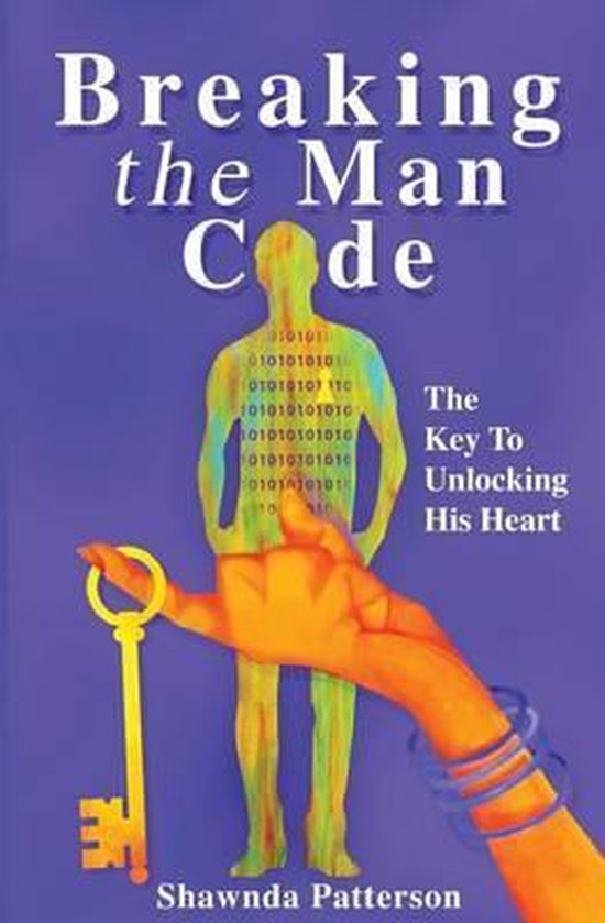 Breaking the Man Code, Shawnda Patterson | 9781519595911 | Boeken | bol.com