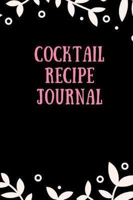 Cocktail Recipe Journal, Cocktail Journal | 9781090293534 | Boeken ...