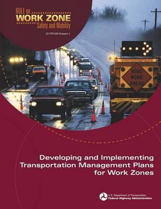 Developing and Implementing Transportation Management Plans for Work ...
