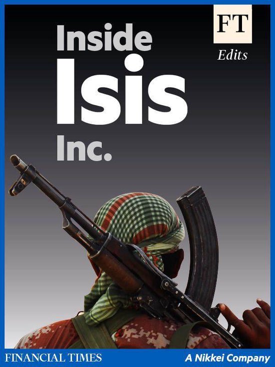 Inside Isis Inc. (ebook), FT reporters | 9781292162065 | Boeken | bol.com