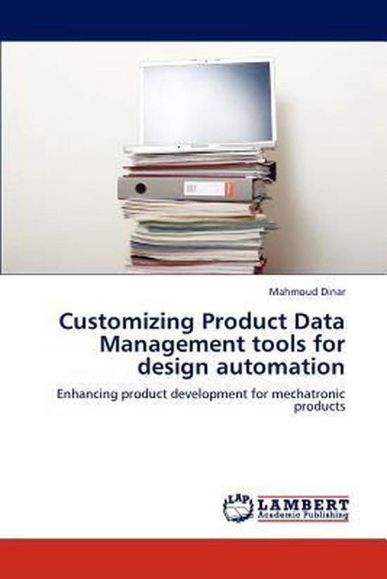 Customizing Product Data Management tools for design automation ...