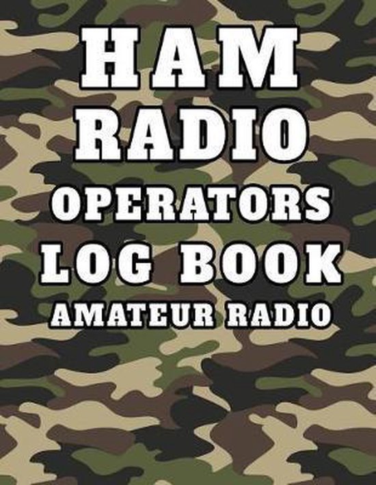 Ham Radio Operators Log Book Amateur Radio 9781075448928 Radiolog