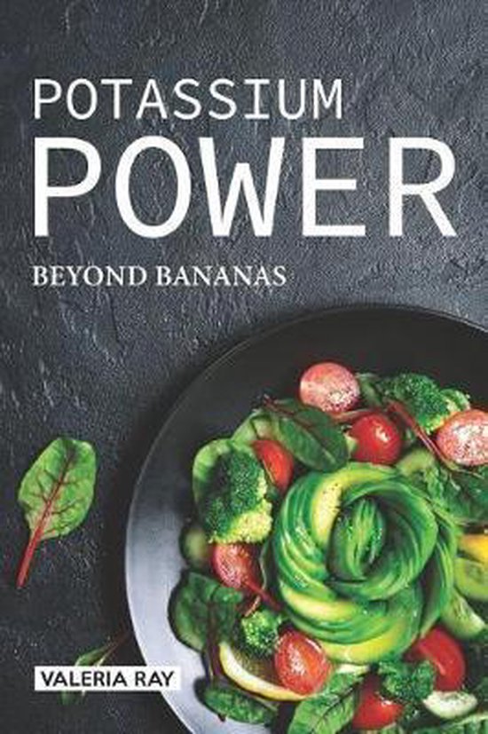 Potassium Power, Valeria Ray | 9781075375583 | Boeken | bol.com