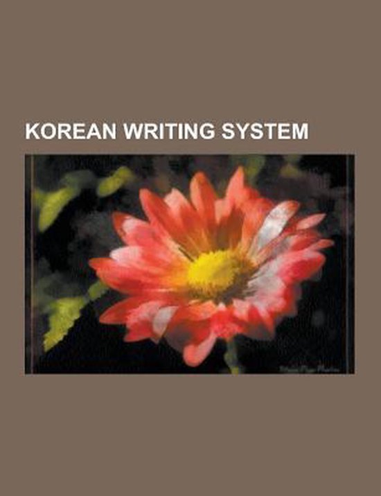 Korean Writing System, Source Wikipedia | 9781230575698 | Boeken | bol.com