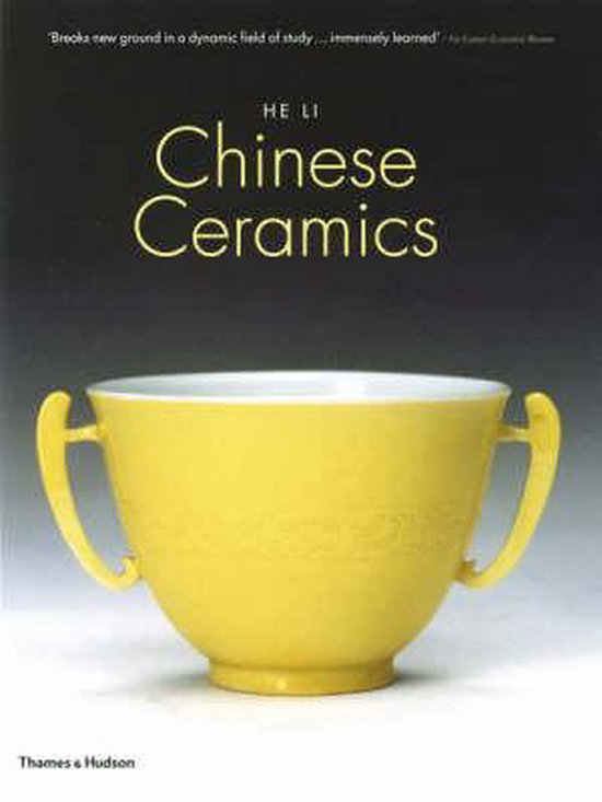 Chinese Ceramics, He Li | 9780500286234 | Boeken | bol.com