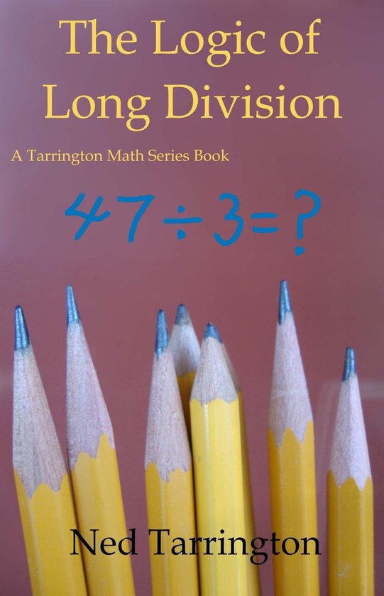 Grade 5 Math - The Logic of Long Division (ebook), Ned Tarrington ...