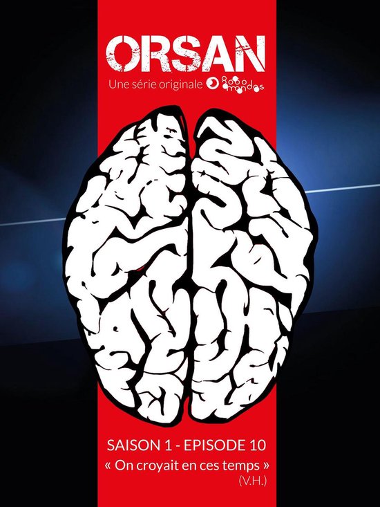 Orsan 10 - On croyait en ces temps (ebook), Nicolas Bonin, Olivier ...