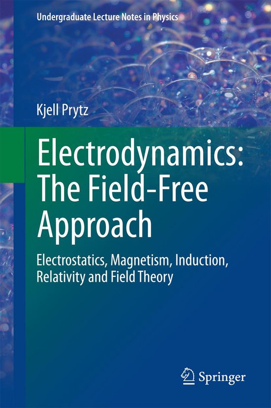 Undergraduate Lecture Notes in Physics - Electrodynamics: The Field ...
