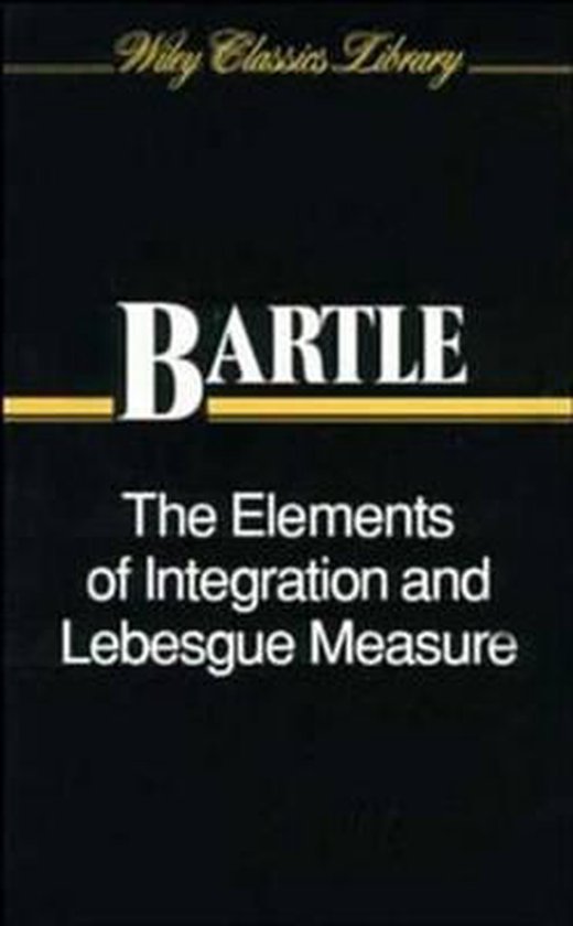 Wiley Classics Library - The Elements of Integration and Lebesgue ...