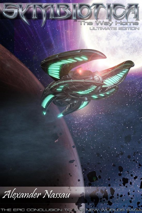 Symbiotica 3 - Symbiotica - The Way Home (Book 3) (ebook), Alexander ...