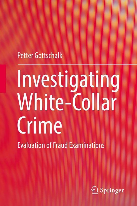 Investigating White-Collar Crime (ebook), Petter Gottschalk ...