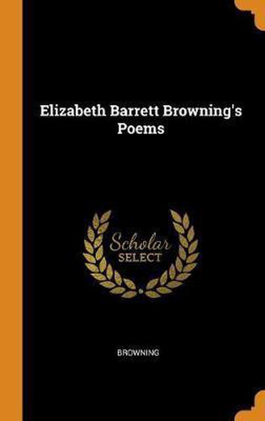 Elizabeth Barrett Browning's Poems | 9780343888855 | Browning | Boeken ...