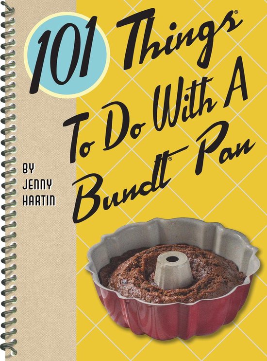 101 Things To Do With - 101 Things To Do With A Bundt Pan (ebook ...