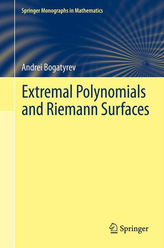 Springer Monographs in Mathematics - Extremal Polynomials and Riemann ...