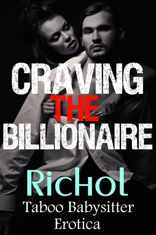 Craving the Billionaire: Taboo Babysitter Erotica (ebook), Amanda ...