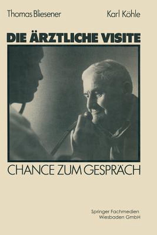 Die Arztliche Visite, Thomas Bliesener | 9783531117690 | Boeken | bol.com Die Arztliche Visite, Thomas Bliesener | 9783531117690 | Boeken | bol.com