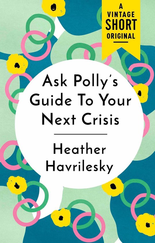 A Vintage Short - Ask Polly's Guide to Your Next Crisis (ebook ...