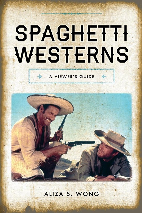 National Cinemas - Spaghetti Westerns (ebook), Aliza S. Wong ...