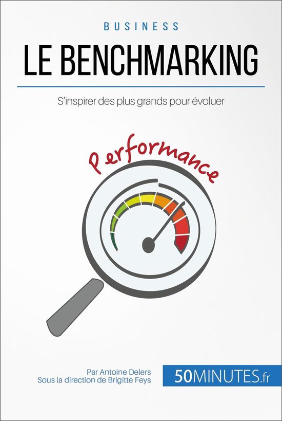 Gestion & Marketing 4 - Le benchmarking (ebook), Antoine Delers ...