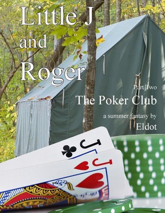 The Poker Club: Little J and Roger Part 2 (ebook), Eldot ...