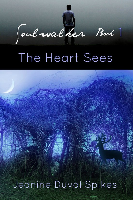 Soulwalker 1 - The Heart Sees (ebook), Jeanine Duval Spikes ...