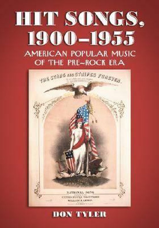 Hit Songs, 1900-1955: American Popular Music of the Pre-Rock Era, Don ...