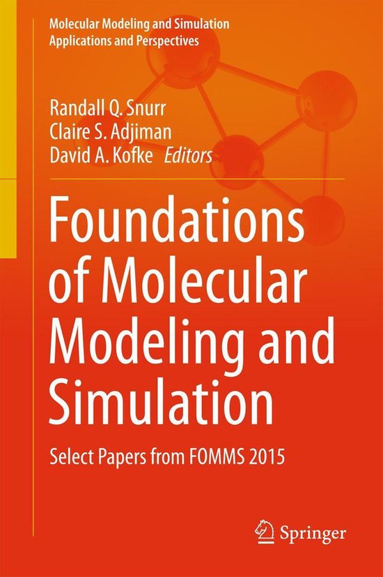 Molecular Modeling And Simulation Foundations Of Molecular Modeling