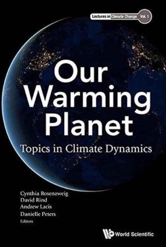 Our Warming Planet | 9789813148789 | Rosenzweig Cynthia | Boeken | bol