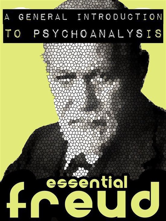Essential Freud - A General Introduction to Psychoanalysis (ebook ...