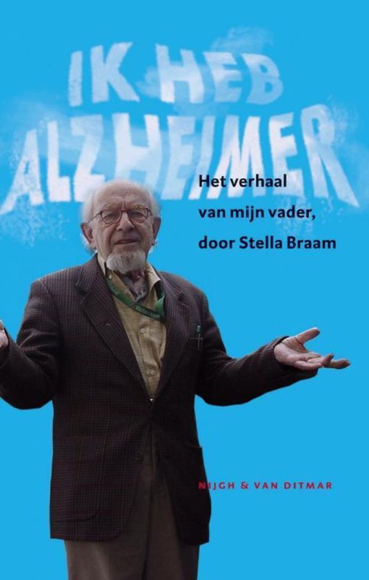 Ik heb Alzheimer (ebook), Stella Braam | 9789038891279 | Boeken | bol.com