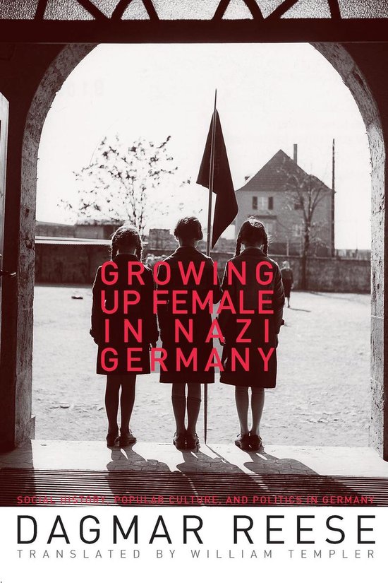 Growing Up Female in Nazi Germany (ebook), Dagmar Reese | 9780472025183 ...