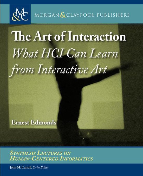 Synthesis Lectures on Human-Centered Informatics - The Art of Interaction (ebook),... | bol.com