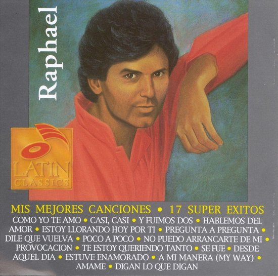 Mis Mejores Canciones: 17 Super Exitos, Raphael | CD (album) | Muziek | bol