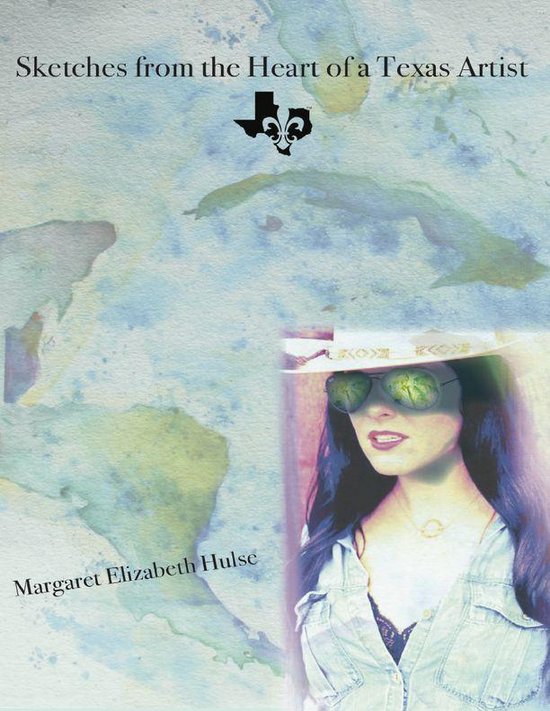 Sketches from the Heart of a Texas Artist (ebook), Margaret Elizabeth ...