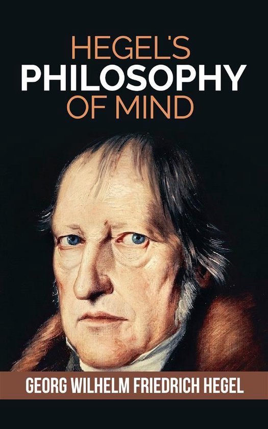 Hegel's Philosophy of Mind (ebook), Georg Wilhelm Friedrich Hegel ...