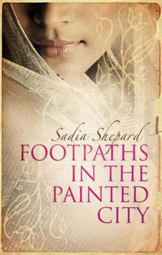 Footpaths in the Painted City, Sadia Shepard | 9781843546047 | Boeken | bol