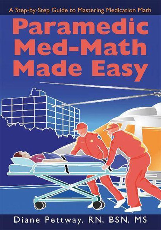 Paramedic Med-Math Made Easy (ebook), Bsn Diane Pettway | 9780595615919 ...