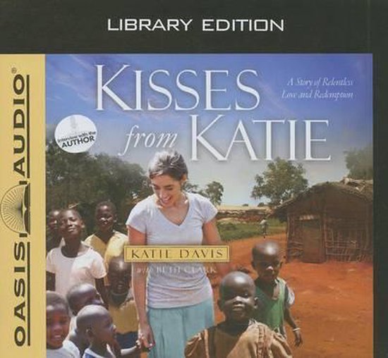 Kisses from Katie (Library Edition), Katie J Davis | 9781609813789 ...