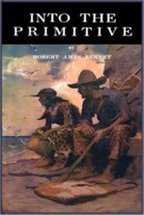 Into the Primitive (ebook), Robert Ames Bennet | 1230000463744 | Boeken ...