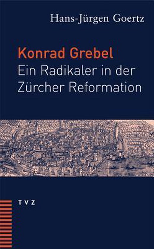 Konrad Grebel | 9783290173173 | Hans J Goertz | Boeken | bol.com
