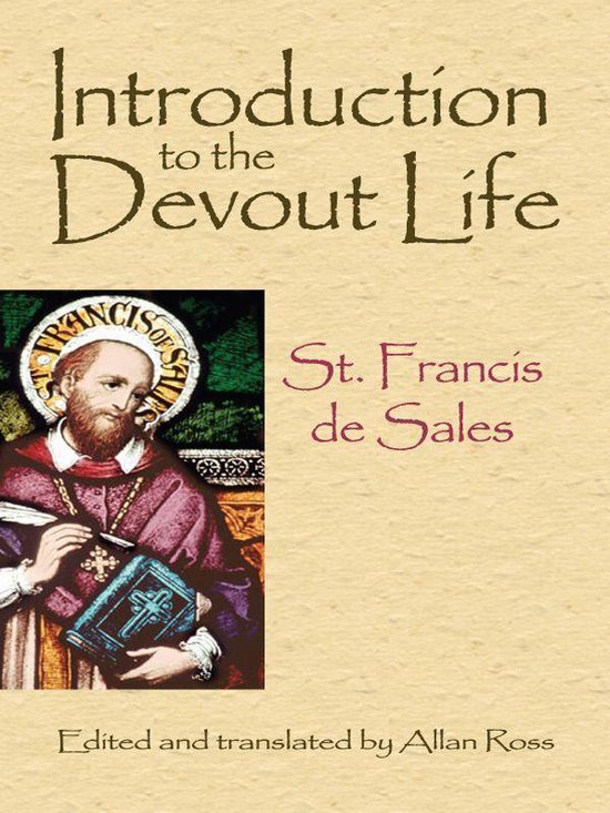 Introduction to the Devout Life (ebook), St., Francis of Sales ...