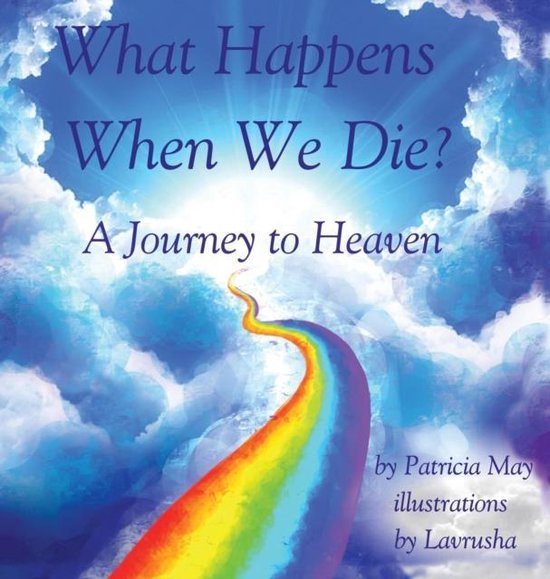 What Happens When We Die?, Patricia May | 9780578490861 | Boeken | bol.com