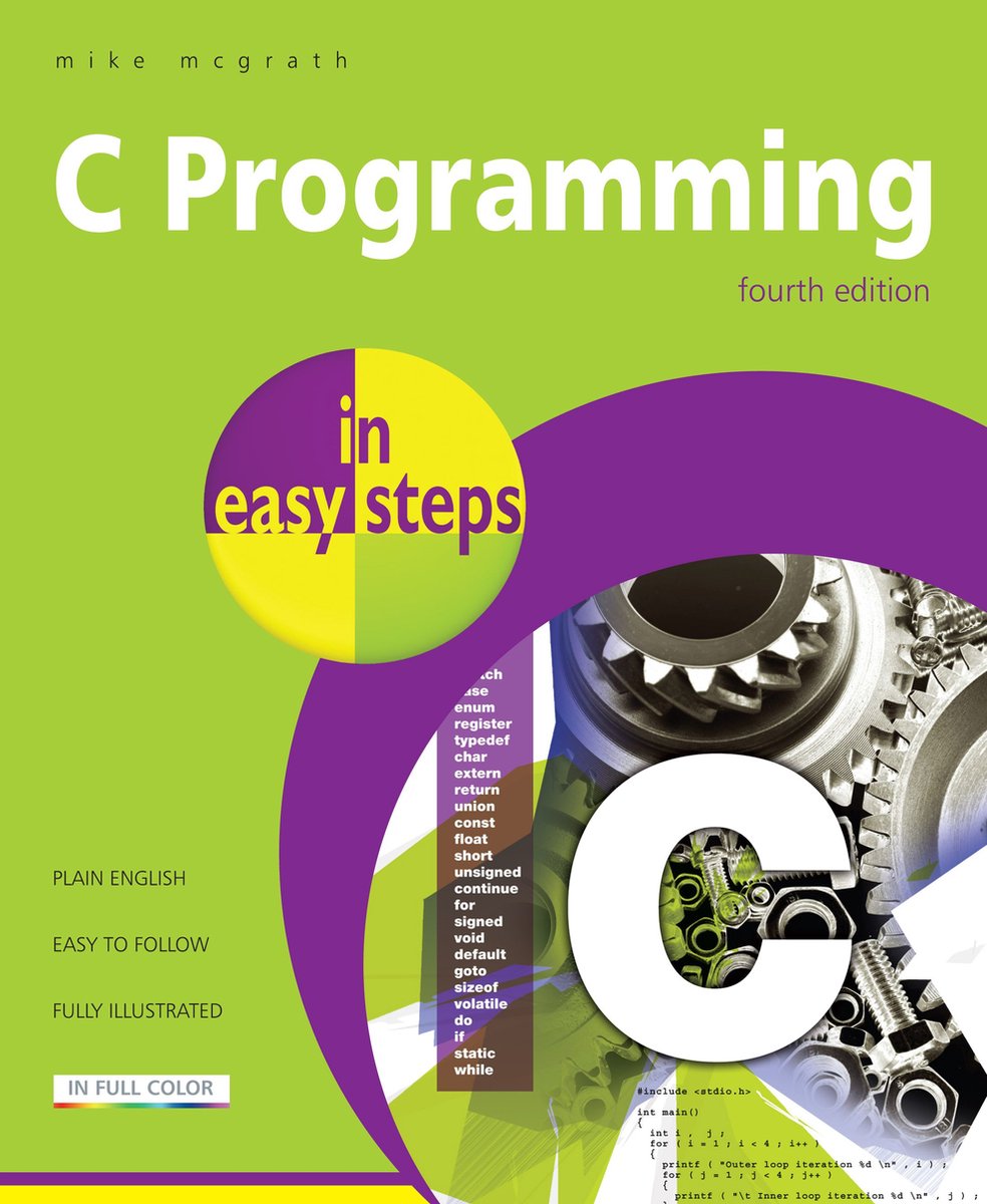 In Easy Steps - C Programming in easy steps, 4th Edition (ebook), Mike Mcgrath |... | bol.com